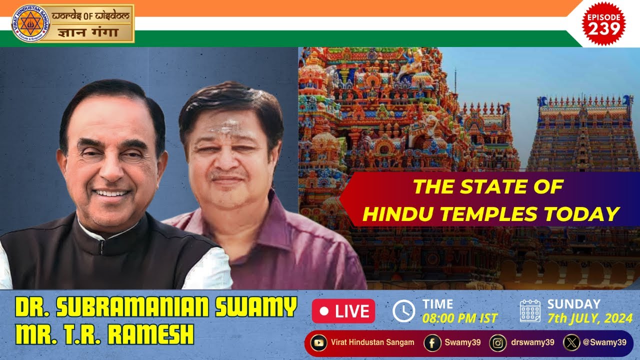 THE STATE OF HINDU TEMPLES TODAY : Dr Subramanian Swamy with MR T.R ...