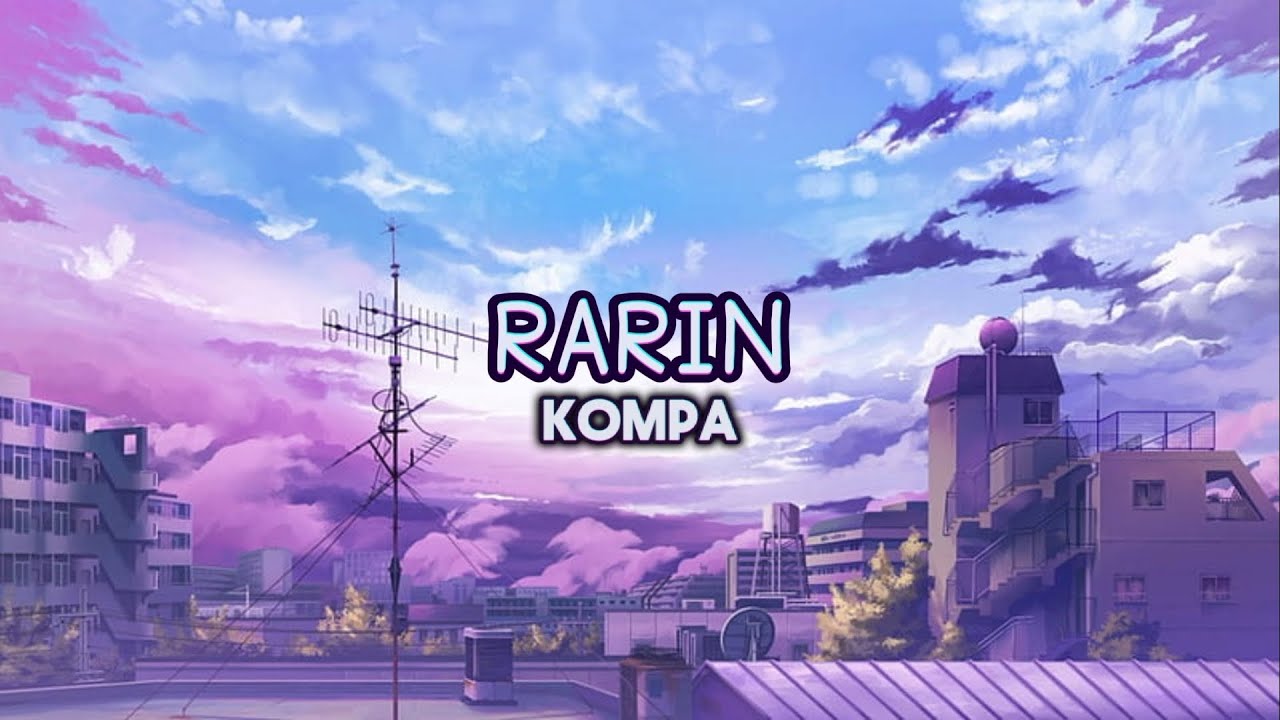 Rarin - KOMPA (ft. Fronzy) (Lyrics) - YouTube