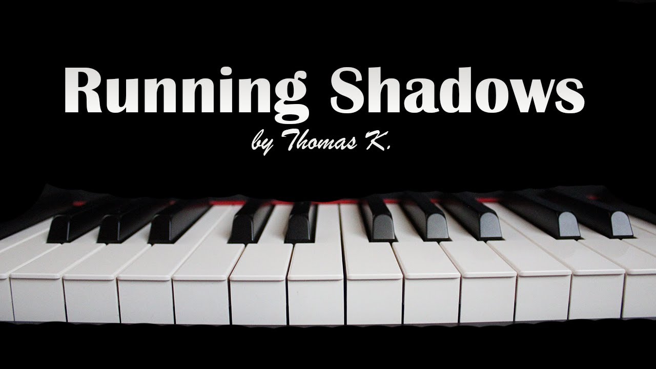 Running Shadows by Thomas K. - YouTube
