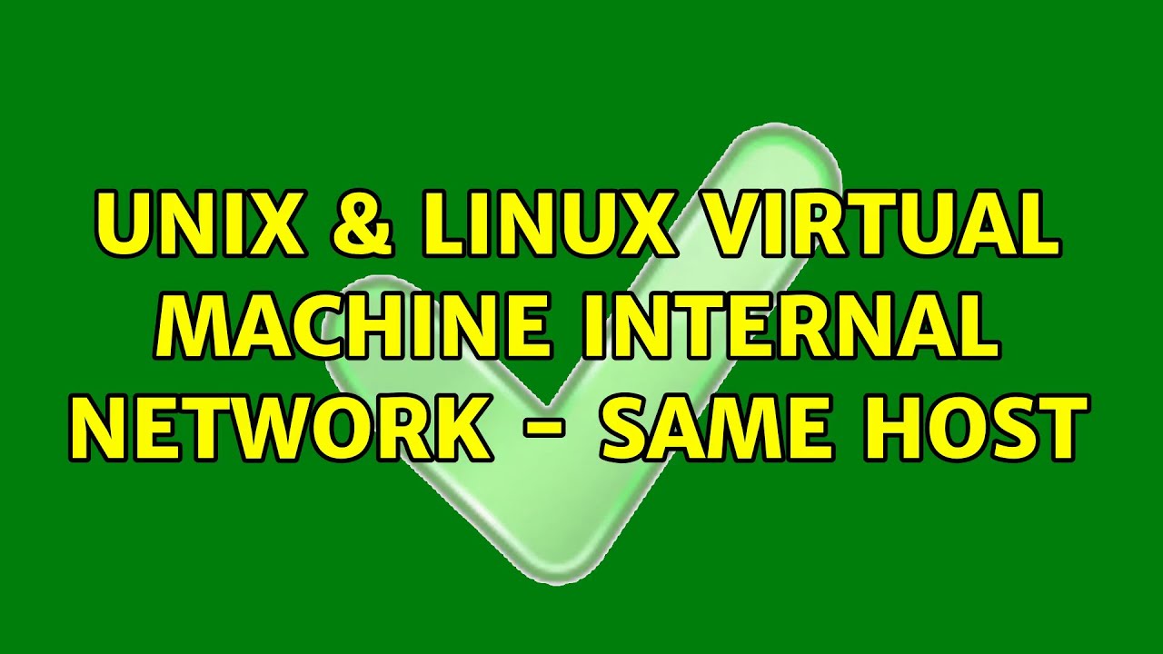 Unix & Linux: Virtual machine internal network - same host - YouTube