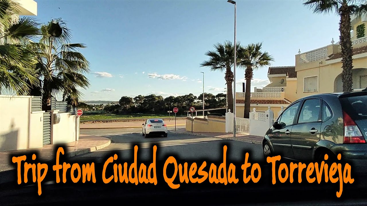 🌴🏡🚗🛣 Trip from Ciudad Quesada to Torrevieja / Viaje de Ciudad Quesada a Torrevieja 🇪🇦 #travel # ...