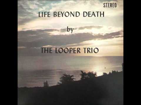 The Looper Trio - 07 On The Other Side Of Jordan - YouTube