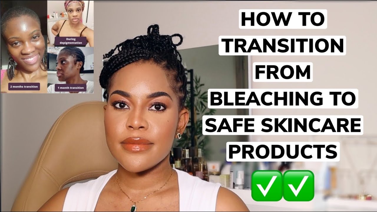 *step by step* TRANSITION FROM BLEACHING TO SAFE SKINCARE PRODUCTS ...