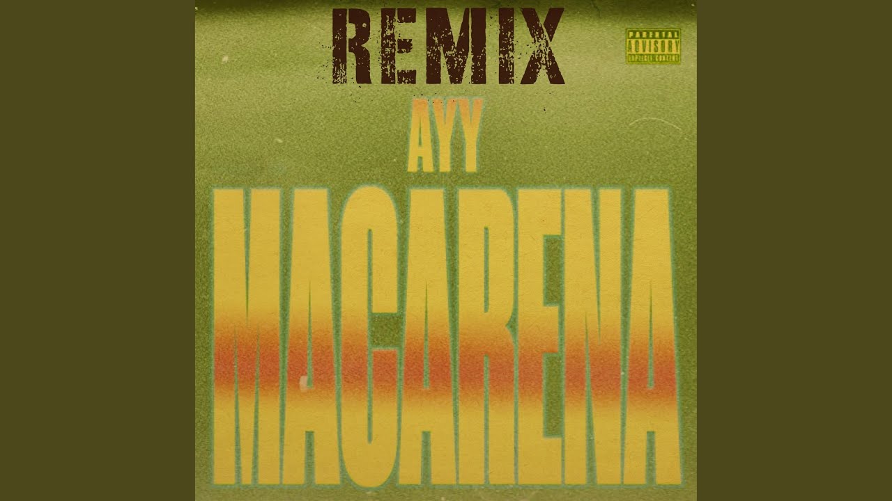 Ayy Macarena (Remix) - YouTube