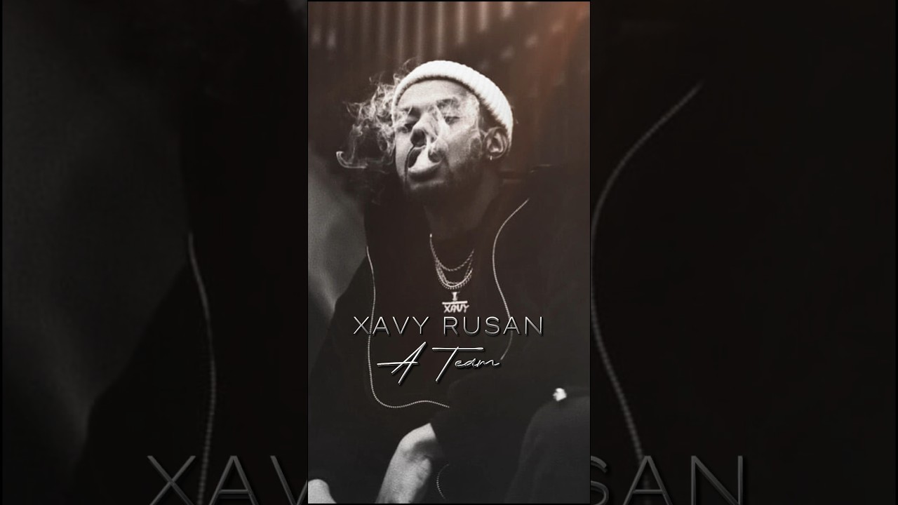 Xavy Rusan - A Team #rap #hiphop #xavyrusan - YouTube