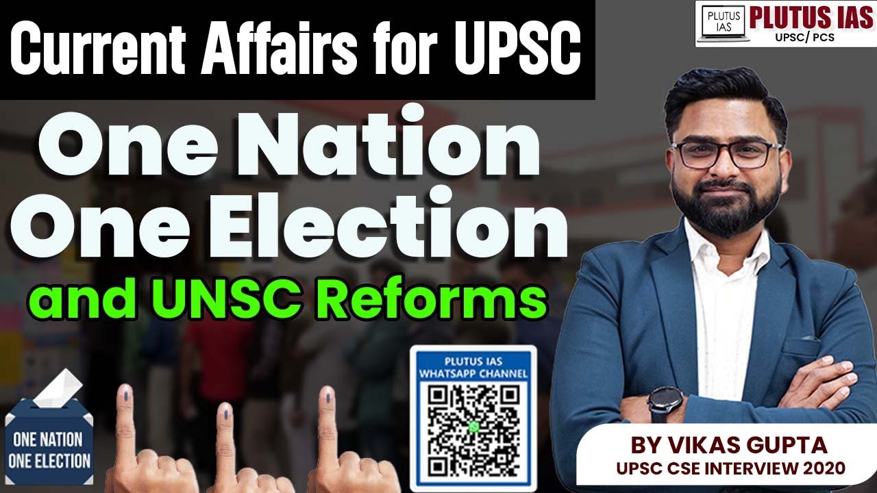 Exploring One Nation One Election & UNSC Reforms | Current Affairs for ...
