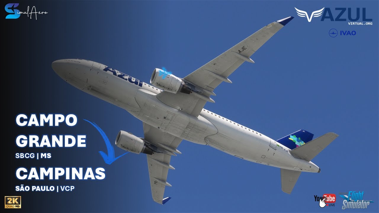 MSFS 🔴 Airbus A320 CEO | Azul | AZU4401 | ️ [SBCG] CAMPO GRANDE ️ [SBKP ...