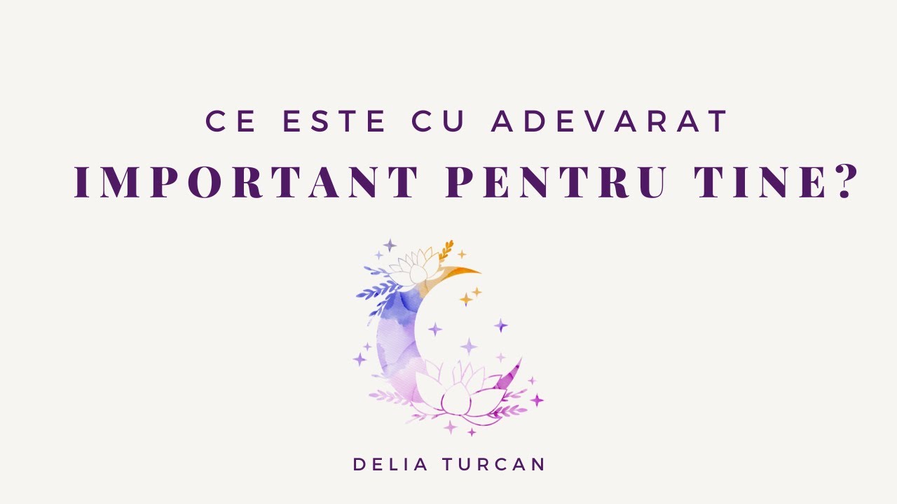Ce este cu adevarat important pentru tine? - YouTube