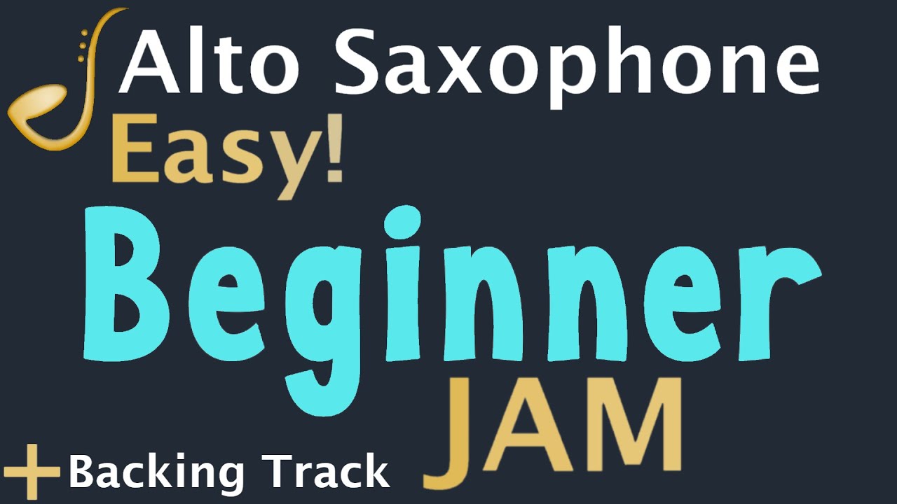 Easy Alto Saxophone Jam for Beginners - Backing Track | Improvisation ...