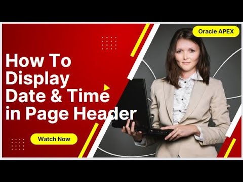 Oracle APEX - Display Date & Time in Header of Application #oracle #oracleapex #apex - YouTube