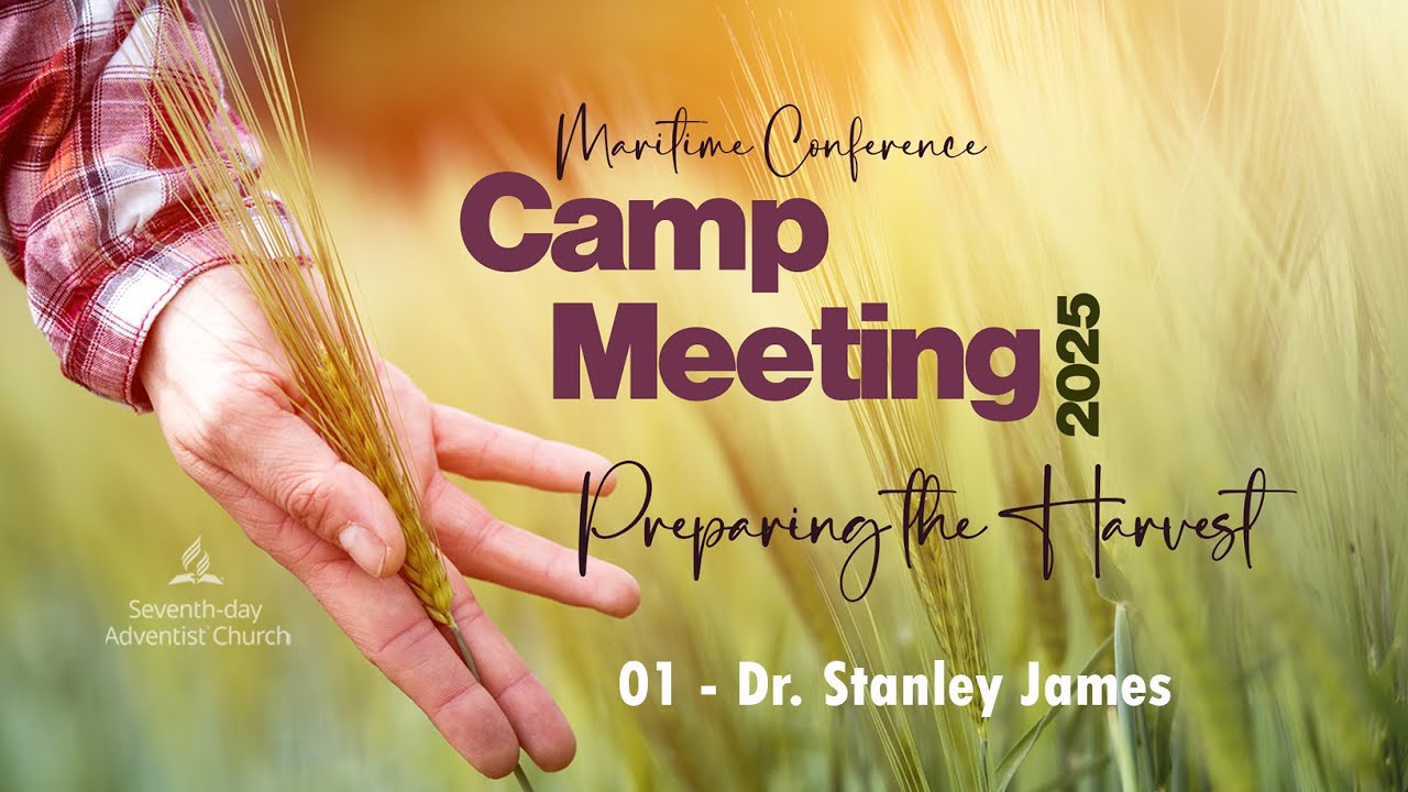 01 Paul Llewellyn - Maritime Conference Camp Meeting 2025 July 25th ...