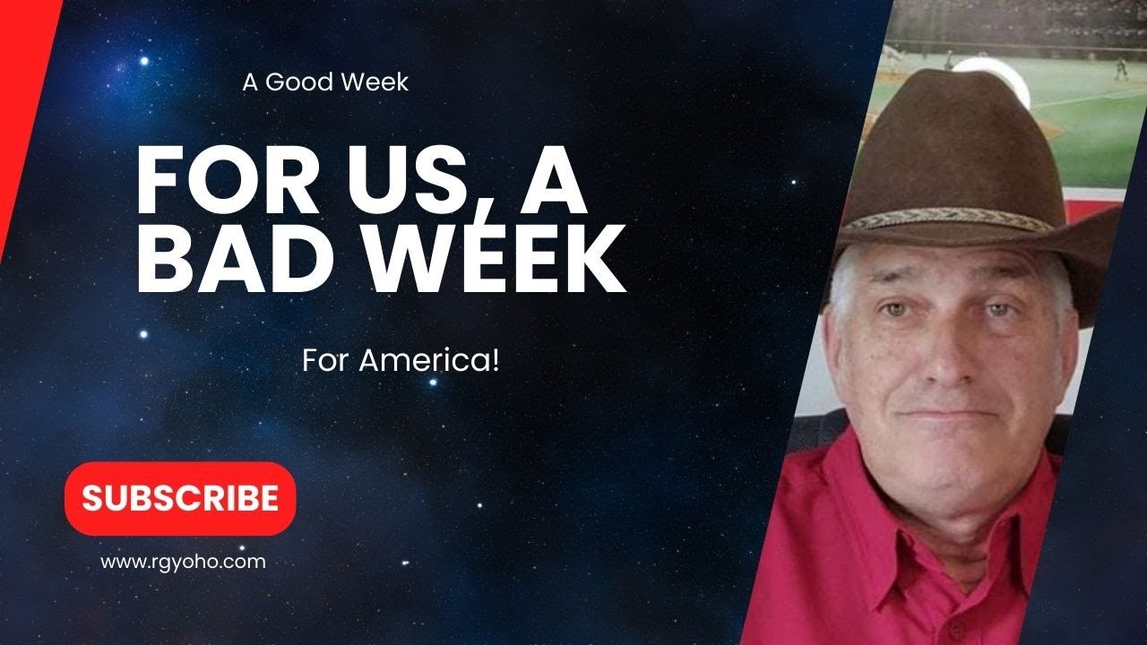 A Good Week for Us, A Bad Week for America! - YouTube