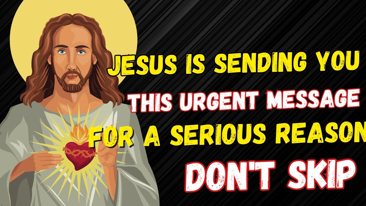 Jesus is Sending You This Urgent Message For A Serious Reason, Don't ...