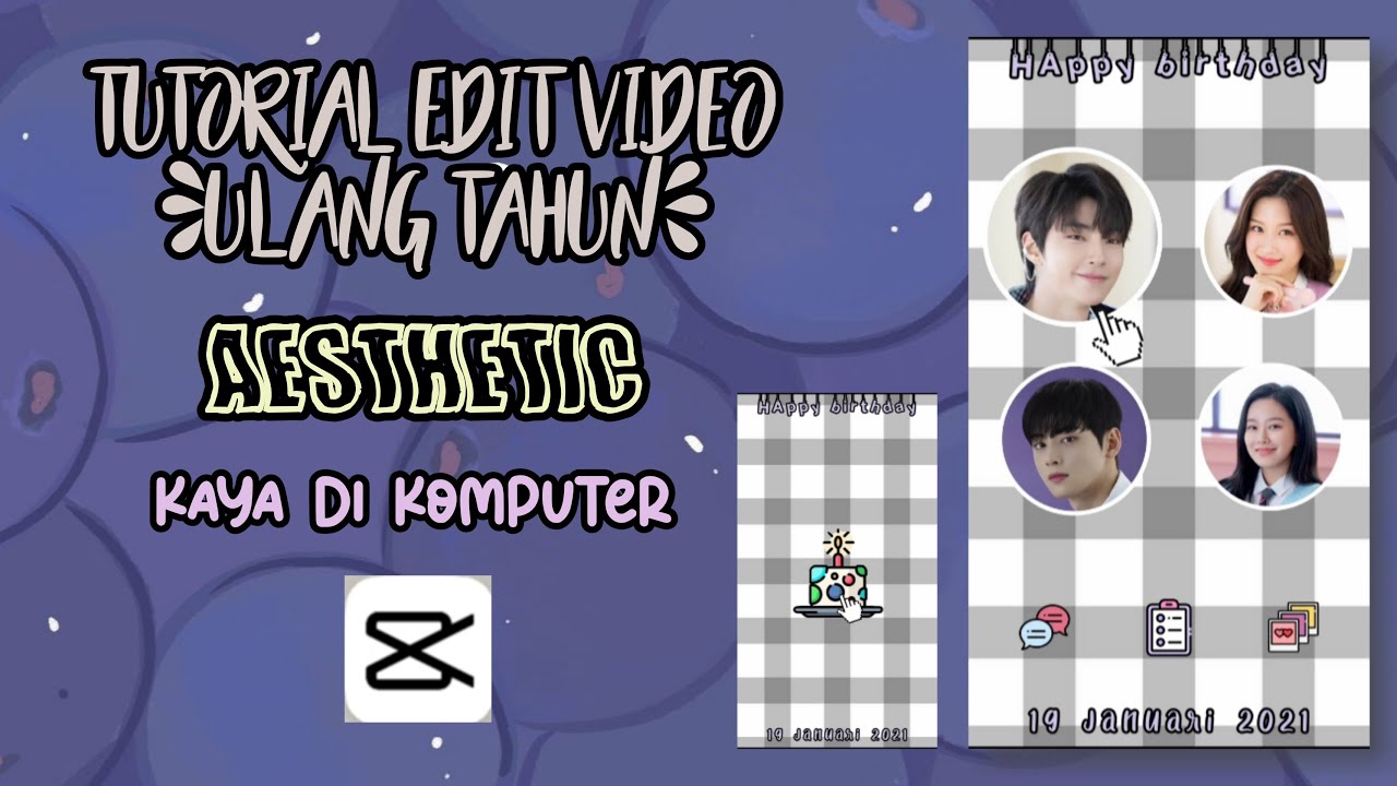 tutorial edit video ulang tahun aesthetic di capcut : sofia - clairo🌼 - YouTube