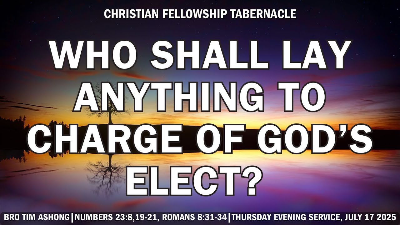 Who Shall Lay Anything To Charge Of God's Elect? - Bro. Tim Ashong ...