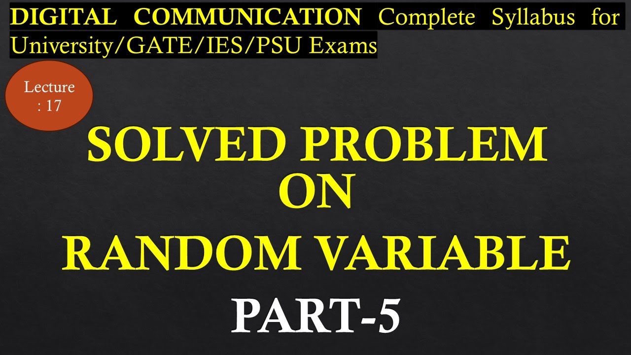 Solved Problem on Random Variable Part 5 | Digital Communication | R K ...