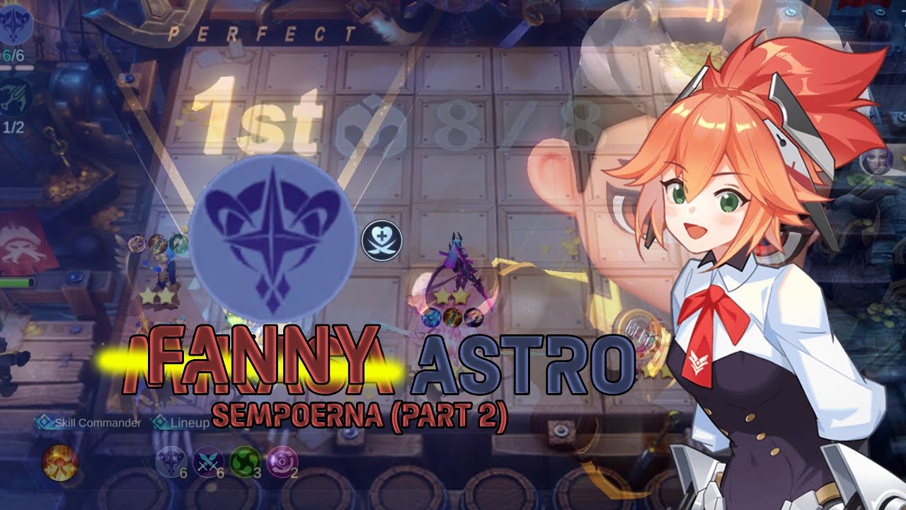 SEMPOERNA (PART 2 ) FANNY ASTRO POWER - GAMEPLAY CHOU 2 - YouTube