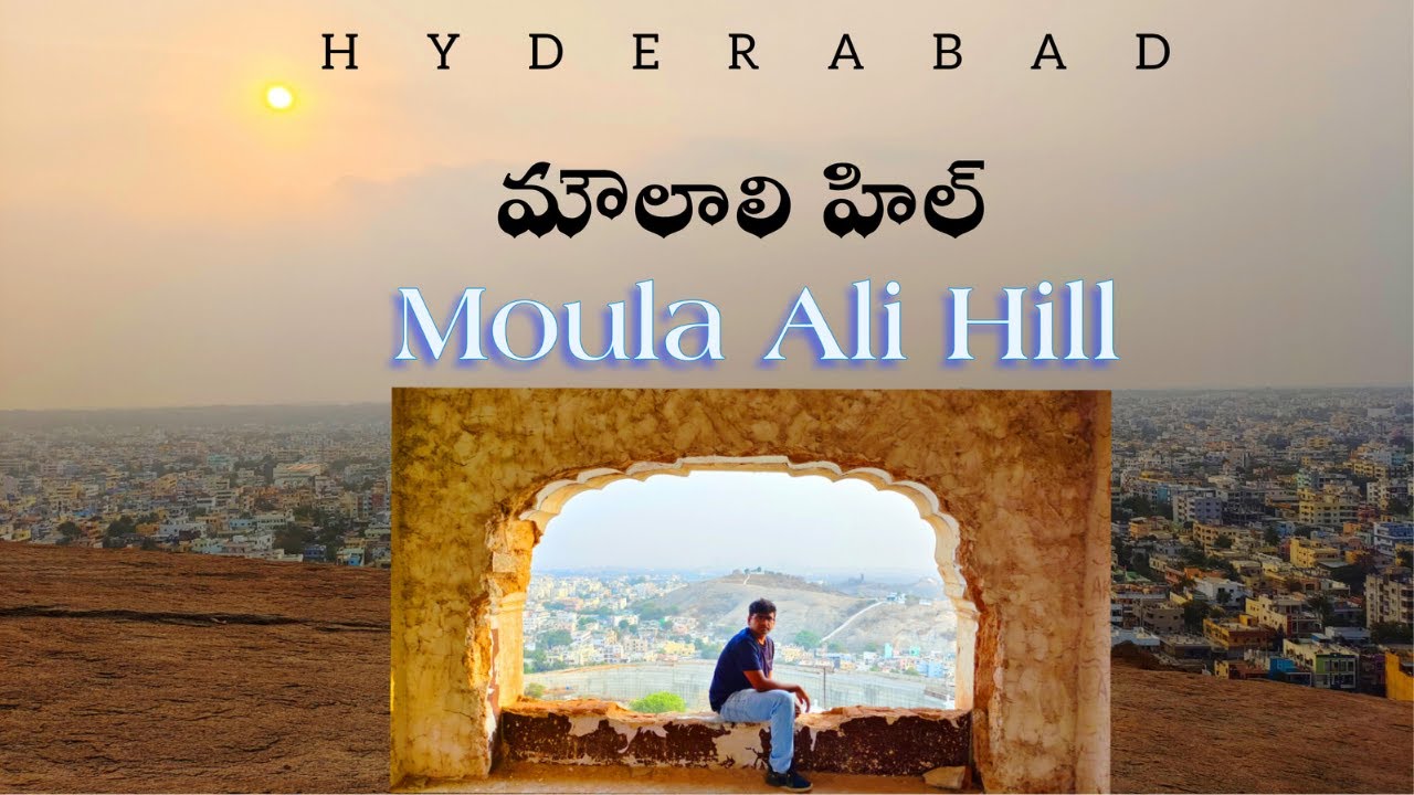 Moula Ali Hill | Hyderabad | Must visit place | 4K Video - YouTube