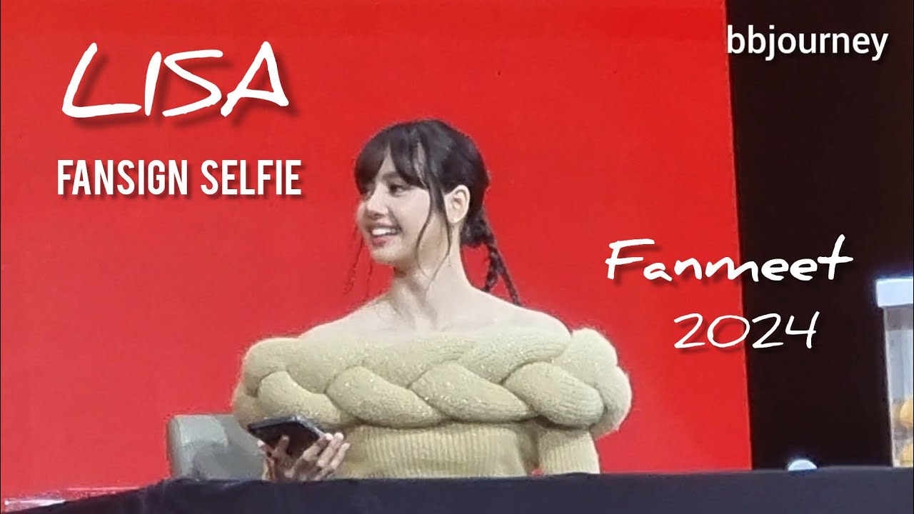 โมเม้นท์น่ารัก LISA True Money Fanmeet 2024 [ช่วง fansign selfie] - YouTube