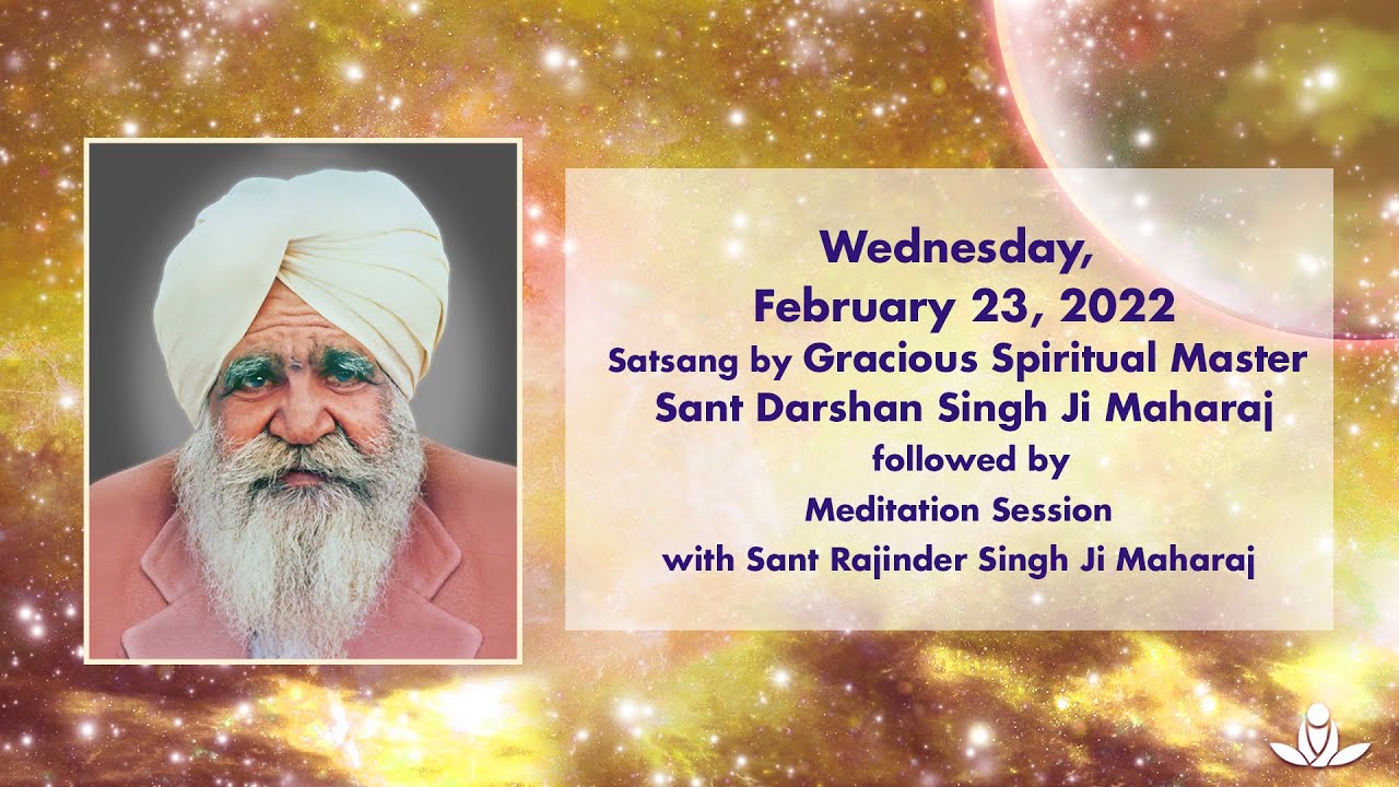 Satsang By Gracious Master Sant Darshan Singh Ji Maharaj - Feb 23, 2022 ...