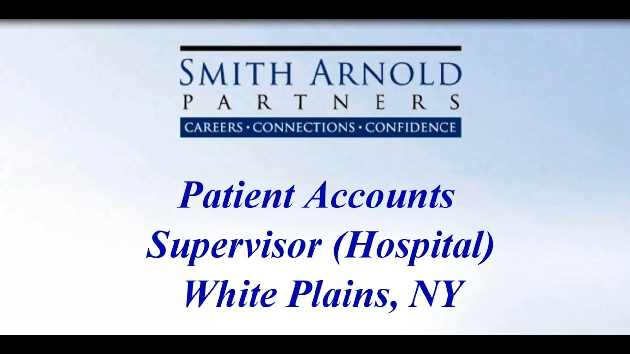 Patient Accounts Supervisor - Hospital (CLOSED) | Smith Arnold Partner ...