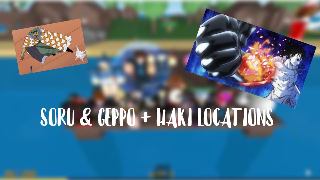 SORU & GEPPO + HAKI LOCATIONS (GLUE PIECE) ROBLOX - YouTube