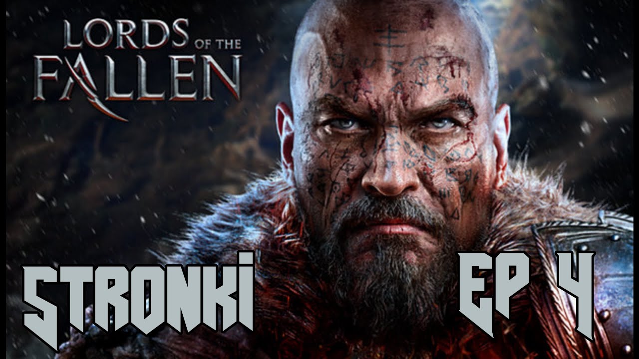 [STRONKI] Lords of the Fallen Ep 4 - YouTube