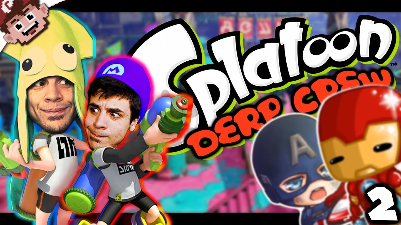 The Splooge Avengers! (Splatoon w/ The Derp Crew - PART 2) - YouTube
