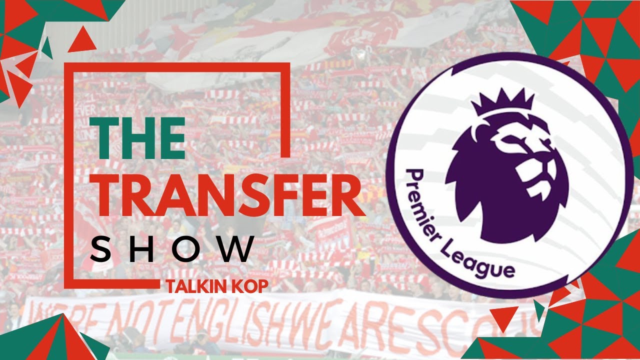 The Transfer Show | Premier League Links - YouTube