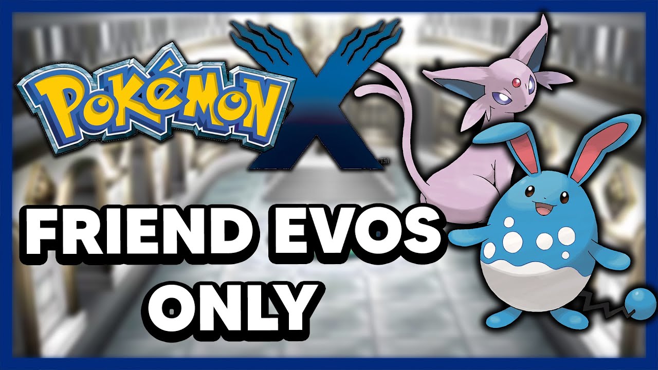 Friendship Evolutions Only - a casual's Pokémon X Hardcore Nuzlocke ...