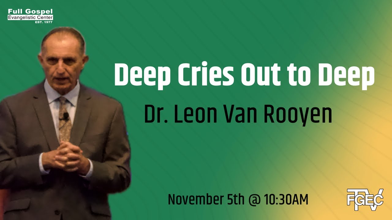 Deep Cries Out to Deep - Dr. Leon Van Rooyen 11/5/23AM - YouTube