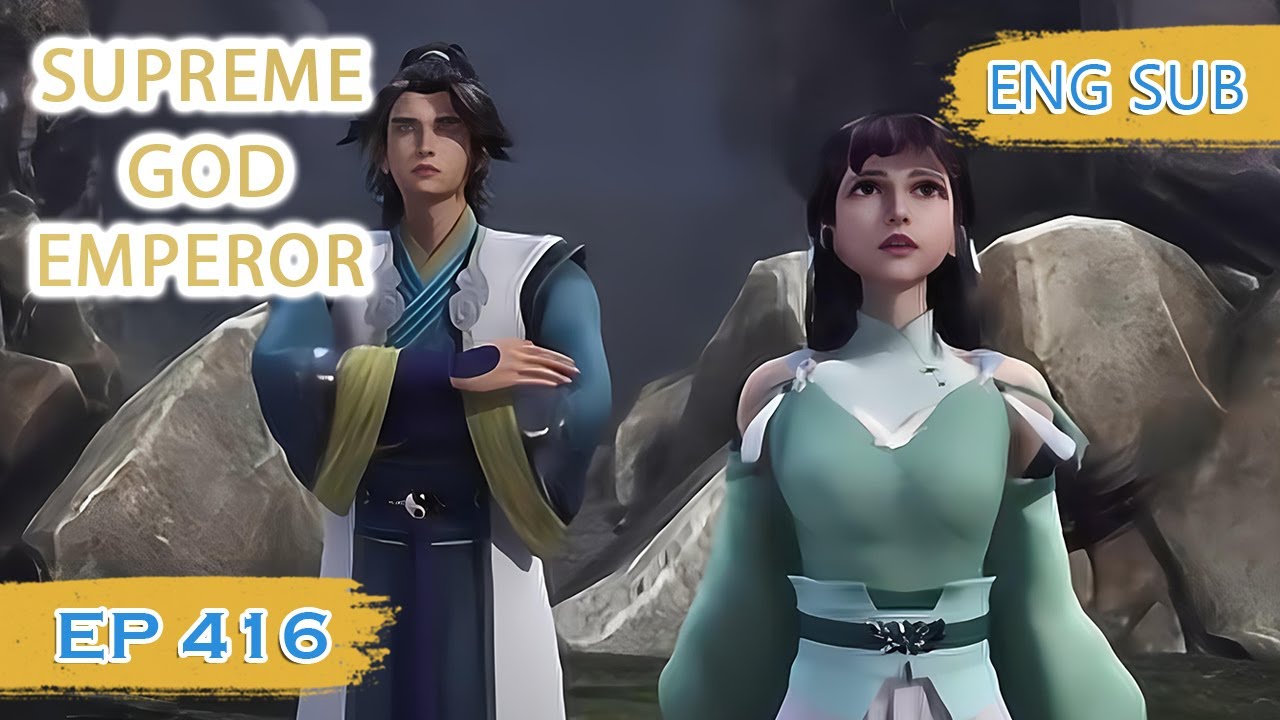 ENG SUB | Supreme God Emperor [EP416] english - YouTube