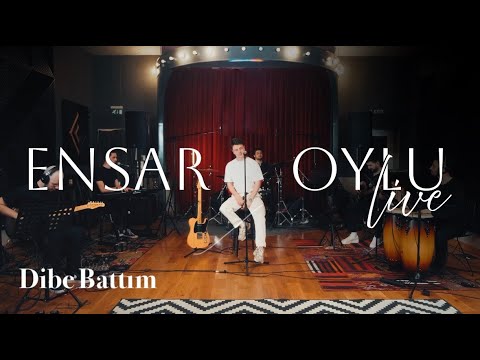 Ensar Oylu - Dibe Battım (Live)