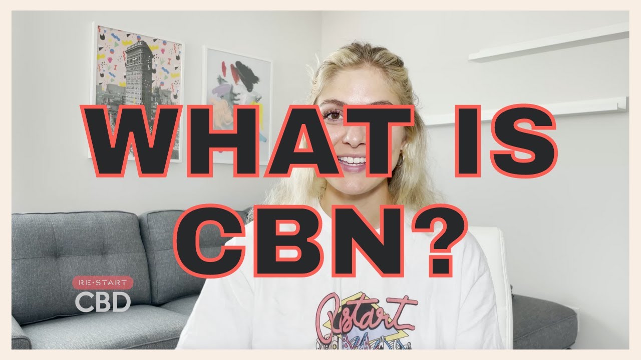 What is CBN? What is CBN good for? - YouTube