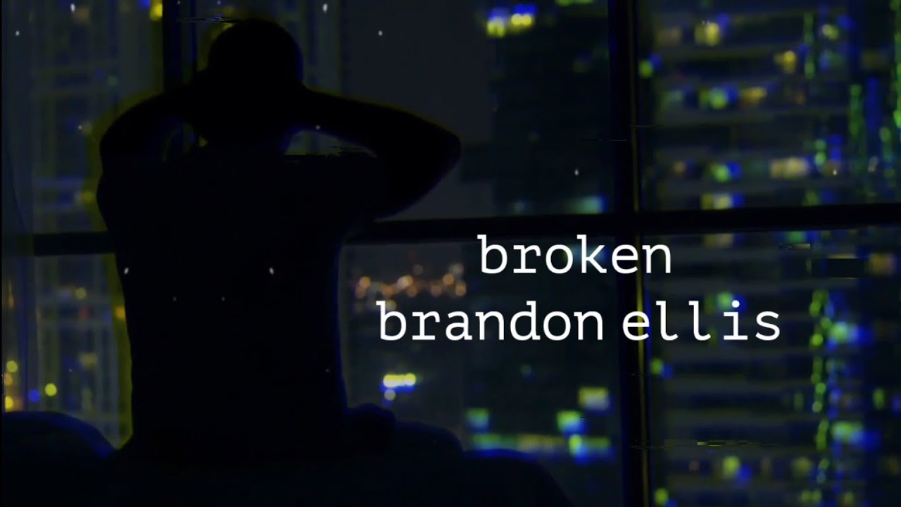 brandon ellis - broken (lyric video) (Prod. IOF) - YouTube