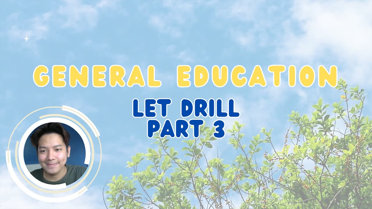 GENERAL EDUCATION | LET DRILLS 2023 NEW CURRICULUM | PART 3 | 20 ITEMS ...