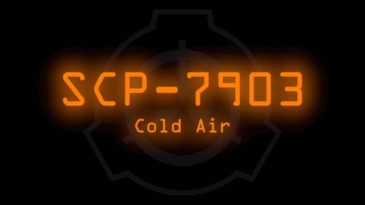 SCP-7903 - Cold Air - YouTube