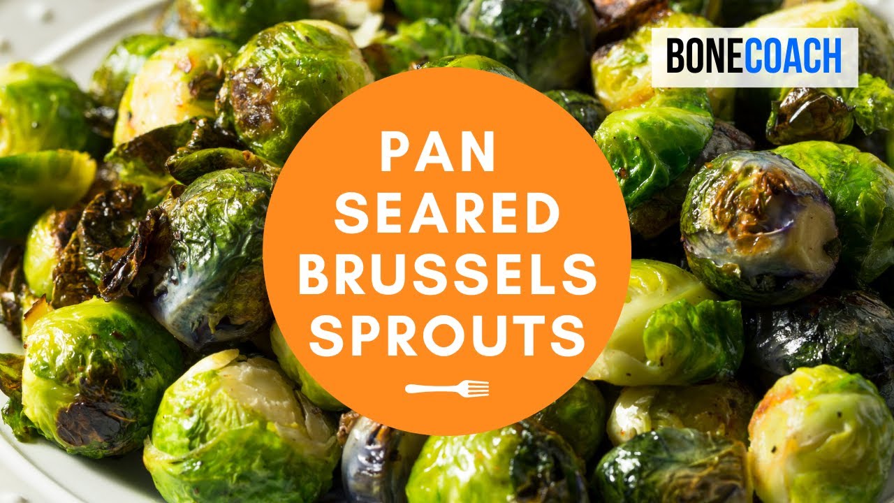 Pan-Seared Brussels Sprouts | Gluten-Free, Dairy-Free | BoneCoach ...