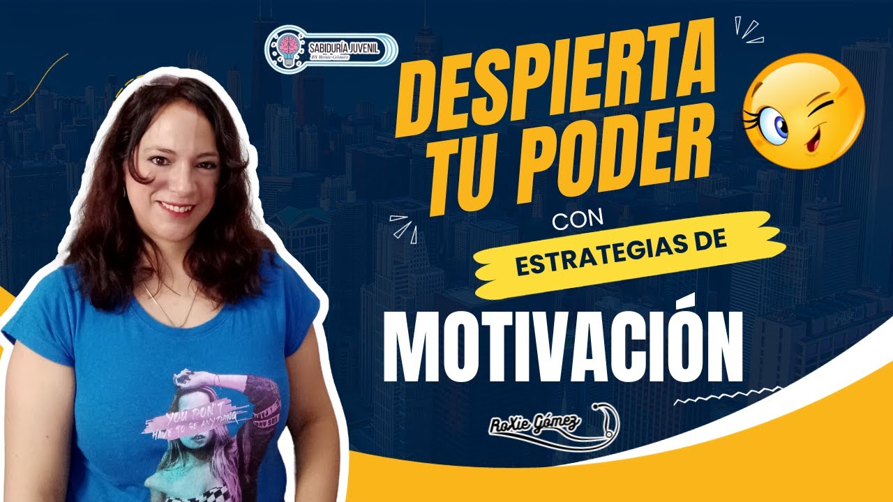 Despierta tu poder con estrategias de motivación - YouTube