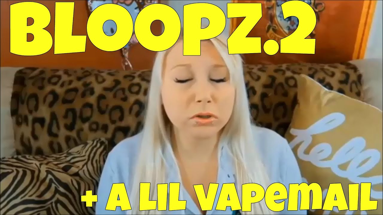 BLOOPZ.2 | TiaVapes Review - YouTube