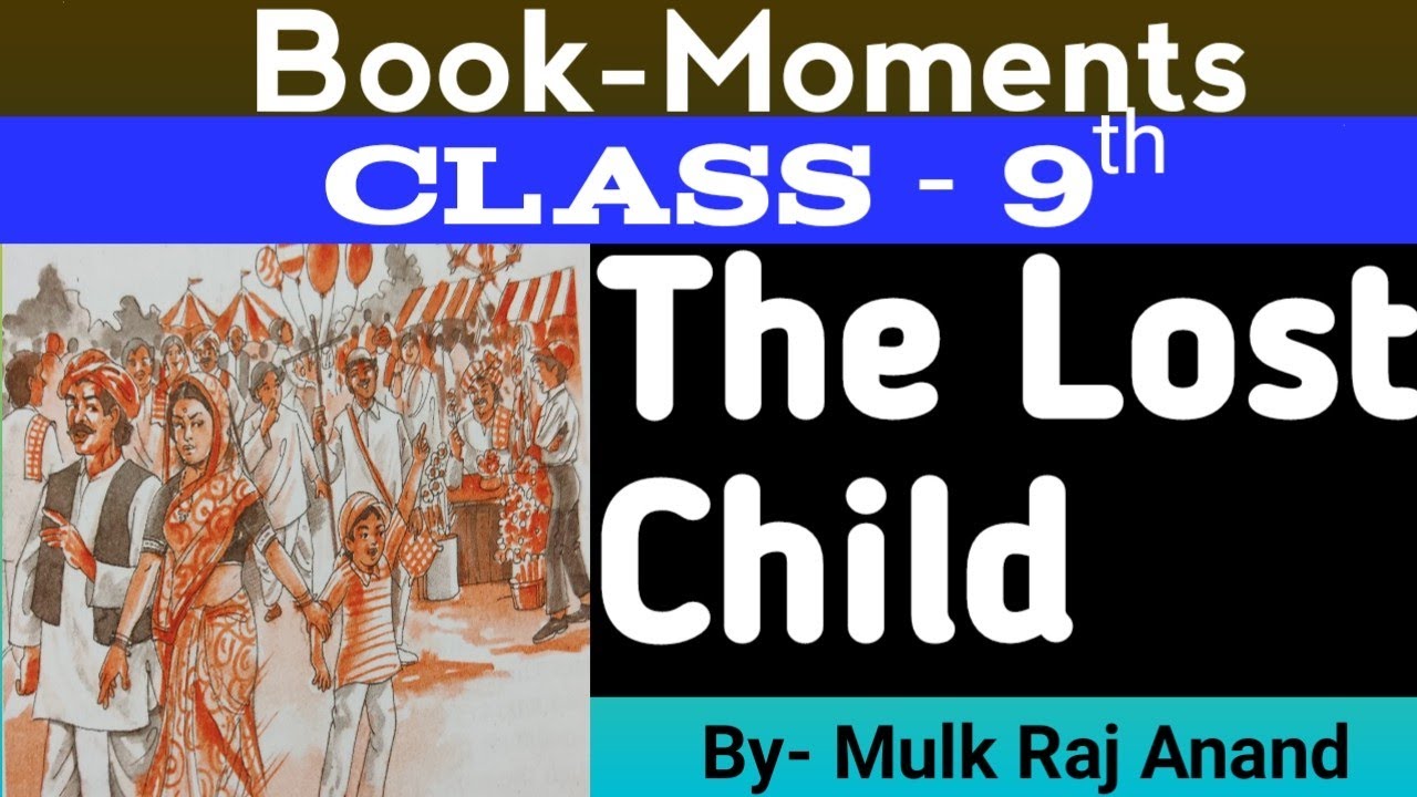 The Lost Child Class 9th Moments LESSON-1 NCERT CBSE and U.P. Board ...
