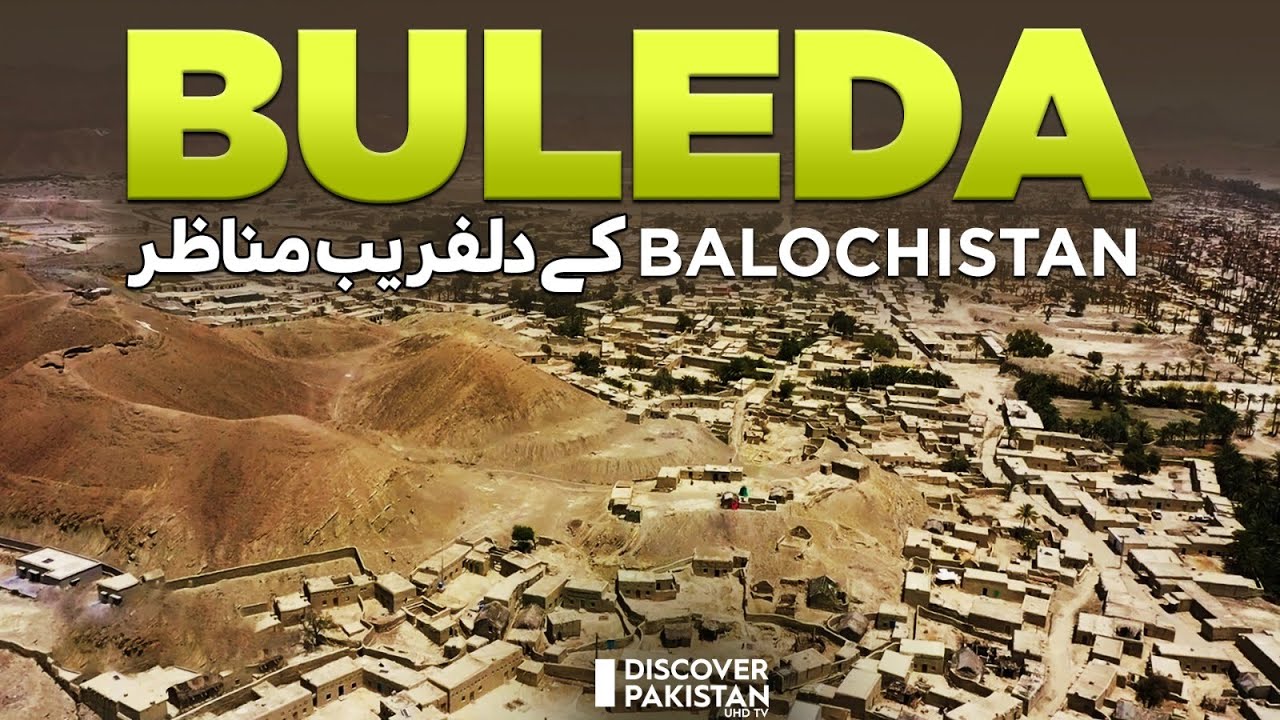 Buleda a Hidden Gem In The Heart of Beautiful Balochistan | Discover ...