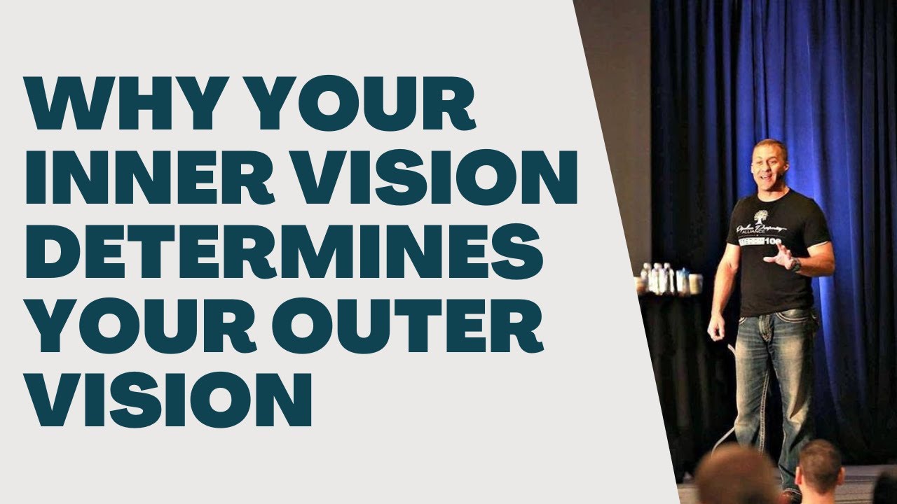 Why Your Inner Vision Determines Your Outer Vision | Paul Hutchings ...