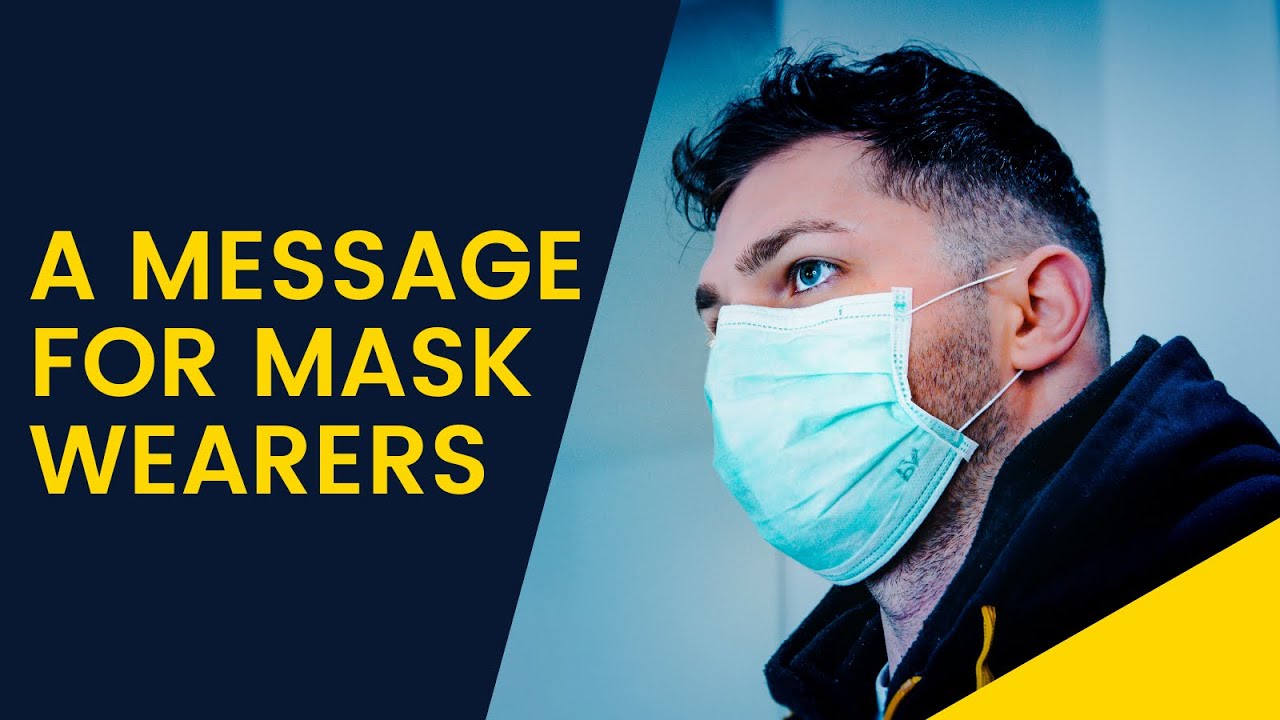 A Message For Mask Wearers - YouTube