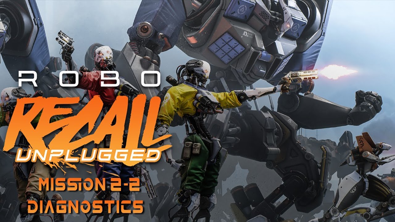 Robo Recall: Unplugged Walkthrough Mission 2-2 Diagnostics [Oculus ...