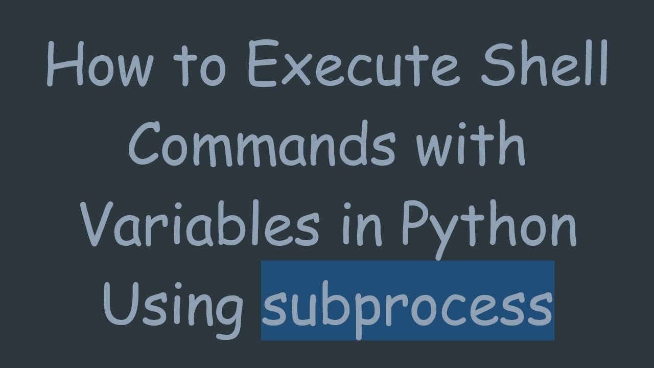 How to Execute Shell Commands with Variables in Python Using subprocess - YouTube