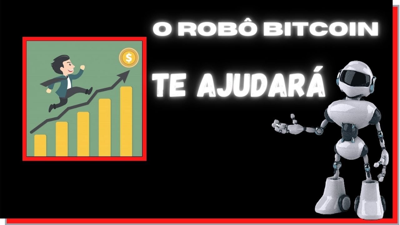 Robô Bitcoin é Bom? Robô Bitcoin Vale a Pena? Robô Bitcoin Funciona ...