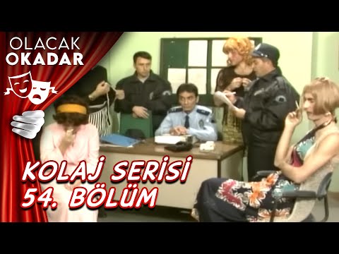 Kolaj Serisi 54. Bölüm | Olacak O Kadar