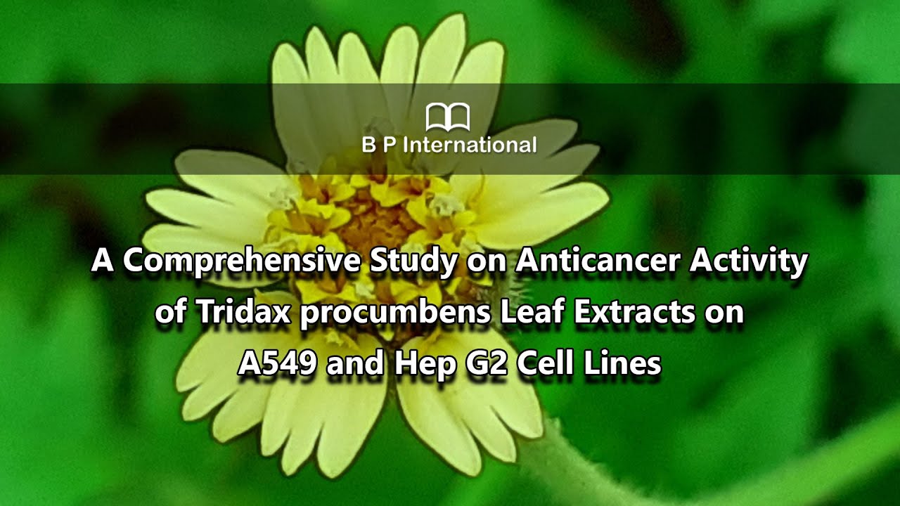 A Comprehensive Study on Anticancer Activity of Tridax procumbens Leaf ...