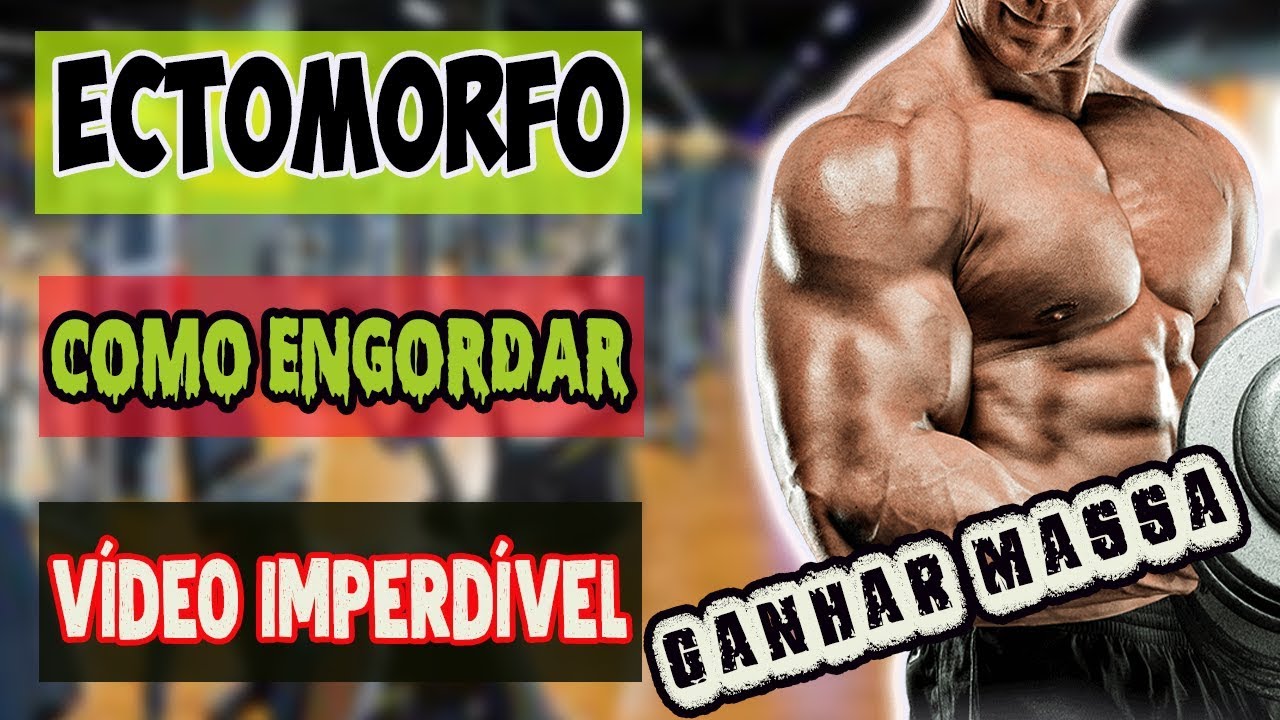 COMO ENGORDAR RAPIDAMENTE,PARTE I - YouTube